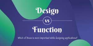 Design and Function: Which of these is more important