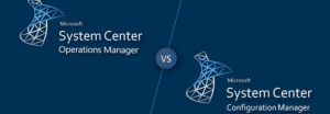 Microsoft SCOM and SCCM: how do they differentiate?