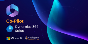 Exploring Sales Copilot Features in Dynamics 365 Sales - Intelegain
